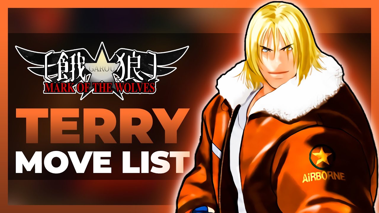 TERRY BOGARD MOVE LIST - Garou: Mark of the Wolves (MOTW) - YouTube