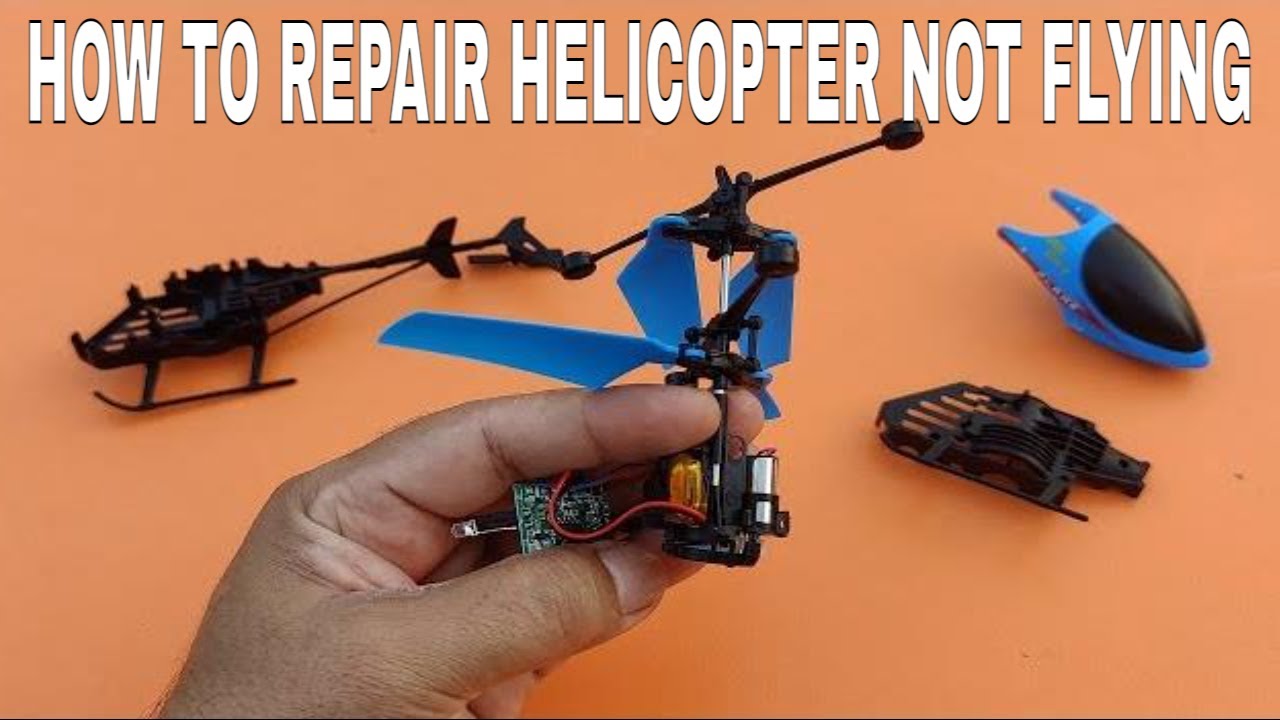 HOW TO REPAIR HELICOPTER NOT FLYING | INDUCTION FLIGHT HELICOPTER ...