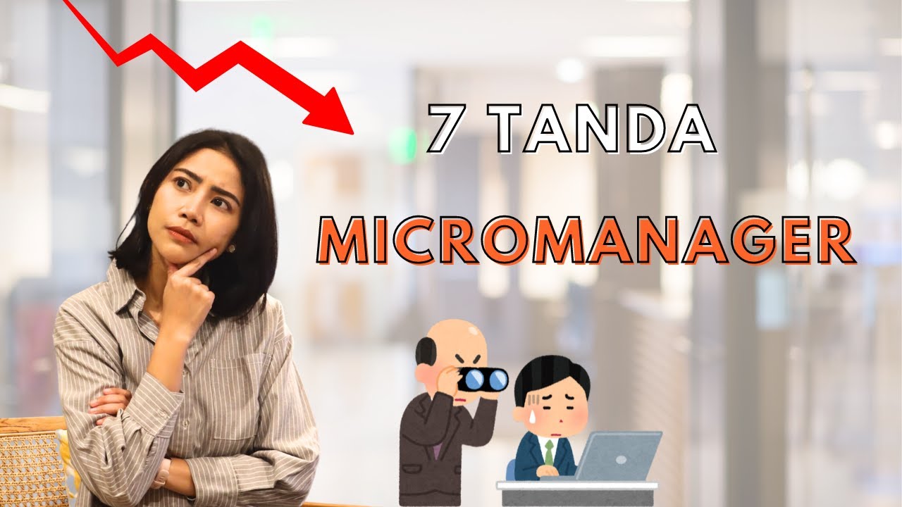 7 TANDA KAMU KERJA DENGAN MICROMANAGER! - YouTube