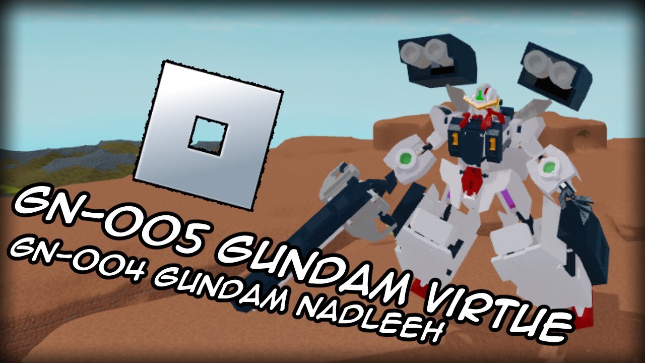 GN-005 Gundam Virtue / Nadleeh - Showcase Plane Crazy ROBLOX - YouTube