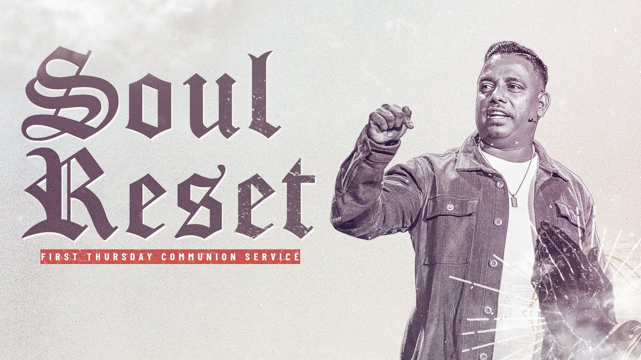 SOUL RESET | PASTOR PHILIP SUNDAR | FIRST THURSDAY COMMUNION SERVICE | 01/04/2024 | 07:00 PM ...
