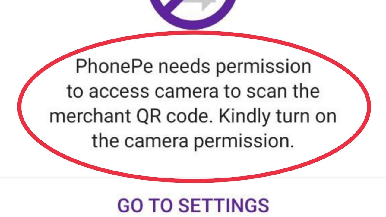 Fix PhonePe needs permission to access camera to scan the merchant QR ...