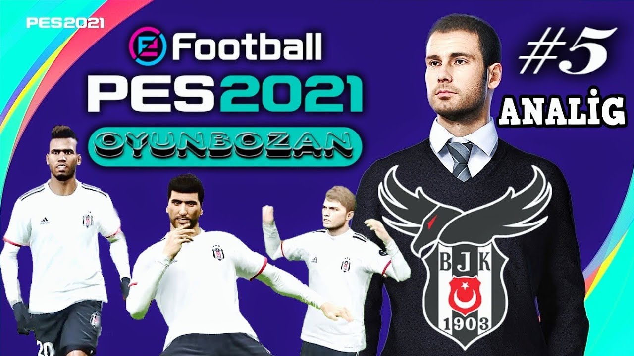 DERBİLERİN ADAMI ! | EFSANE PES 2021 BEŞİKTAŞ ANALİG KARIYER #5 - YouTube