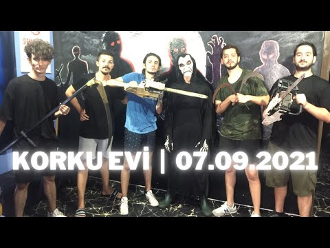 Korku Evi | 07.09.2021