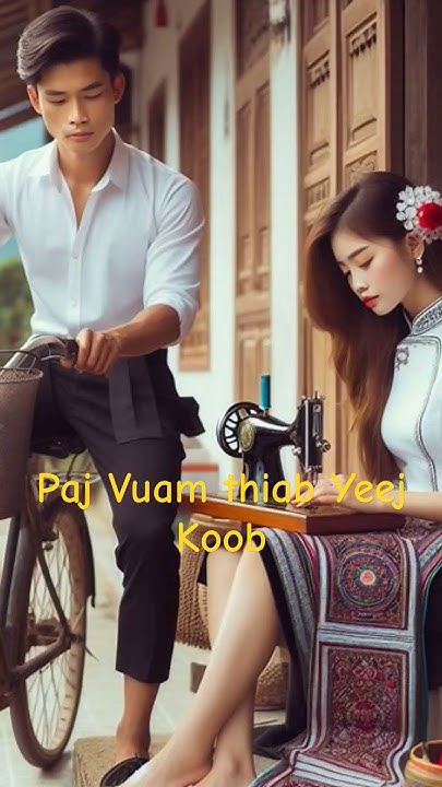 Paj Vuam thiab Yeej Koob kev nkauj pib li cas. - YouTube