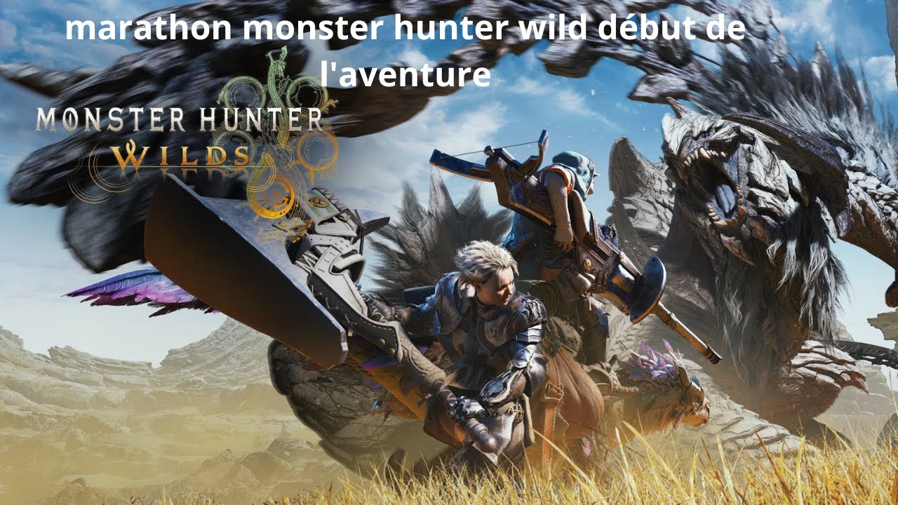 marathon monster hunter wild début de l'aventure - YouTube