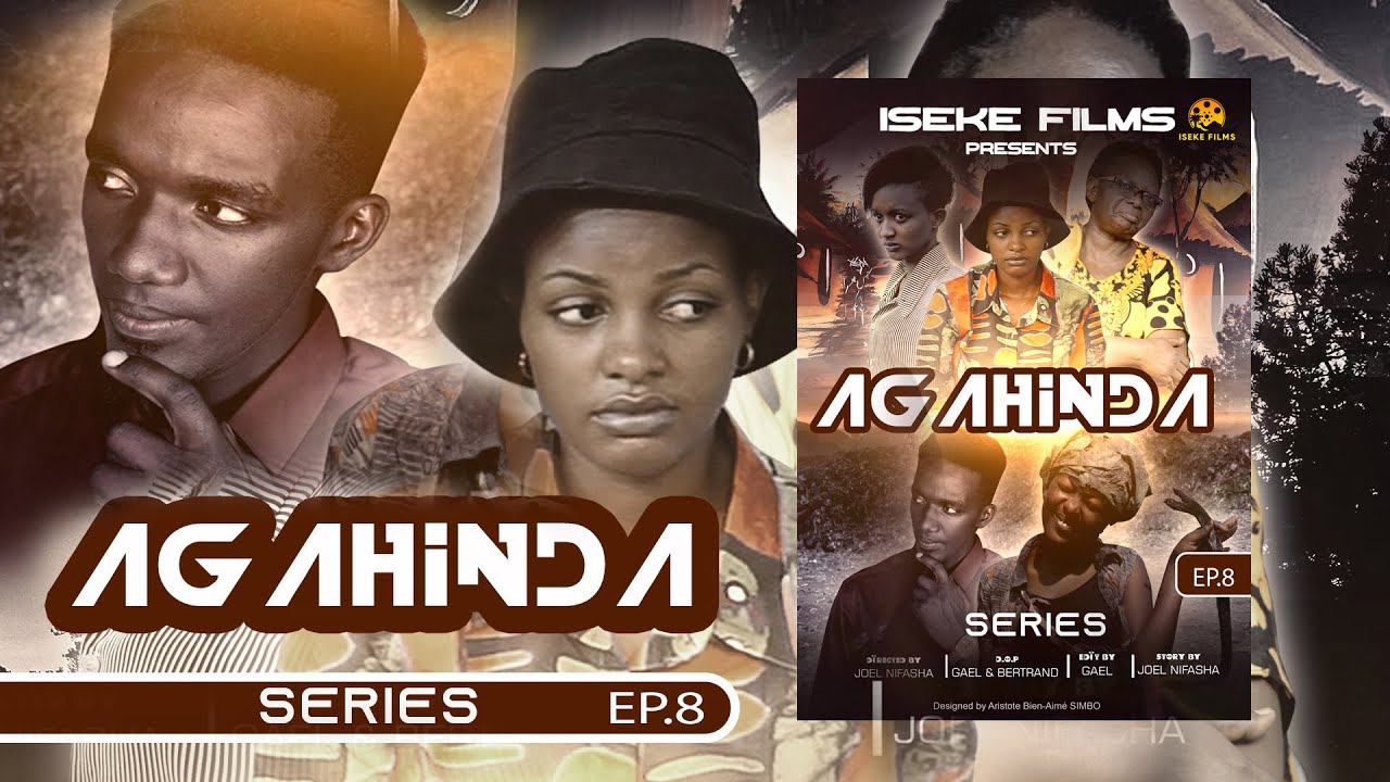 AGAHINDA #series Ep8 #burundi - YouTube