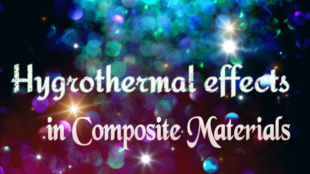 Hygrothermal effects on laminates - YouTube