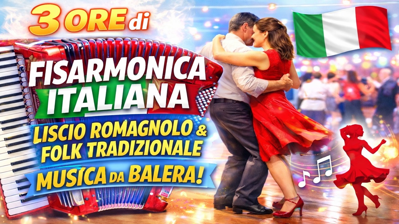 3 ORE di Fisarmonica Italiana 🎶 Liscio Romagnolo & Folk Tradizionale ...