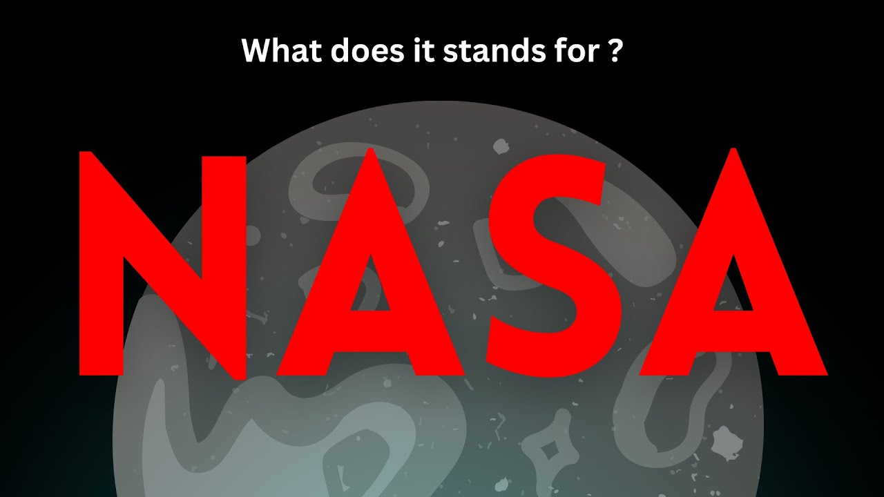 What does N.A.S.A Stands For ? NASA Meaning | Acronym and Abbreviations ...