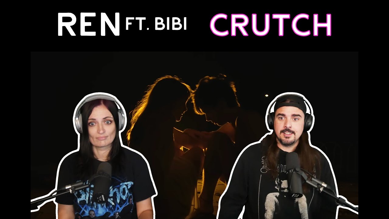 Ren Ft. Bibi - Crutch (Reaction) - YouTube