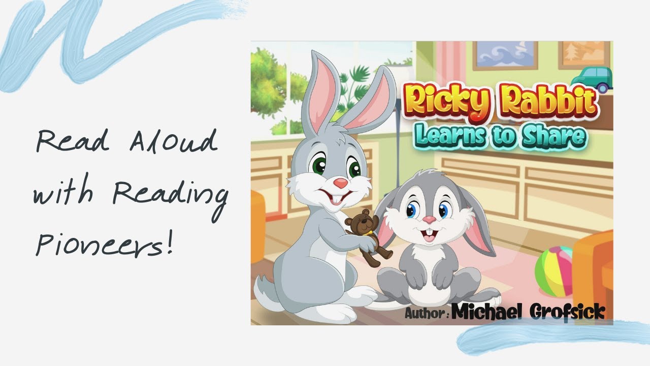 Ricky Rabbit Learns to Share Read Aloud by Reading Pioneers Academy ...