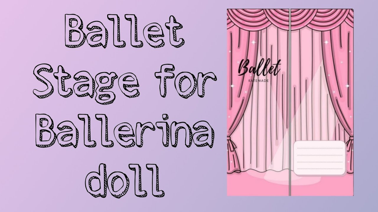 How to make Ballet Stage for Ballerina Doll | Tutorial | DIY ...