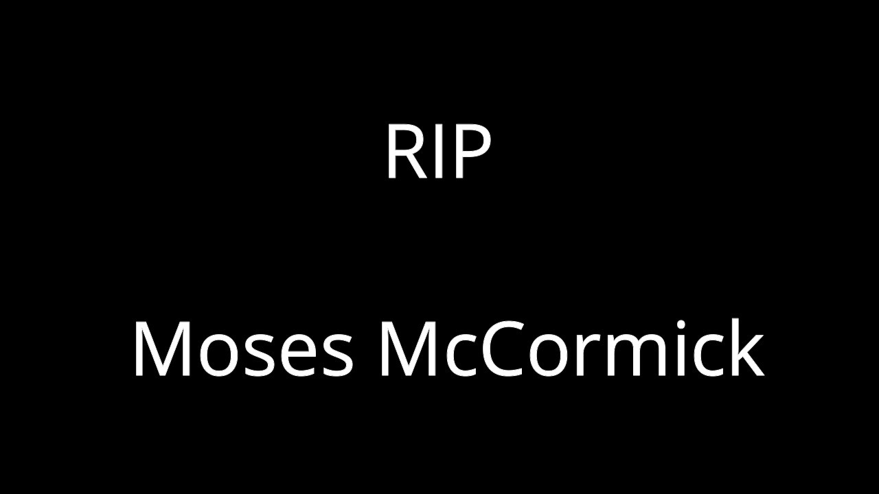 A Tribute to Moses McCormick. R.I.P. (Laoshu / Laoshu505000) - YouTube