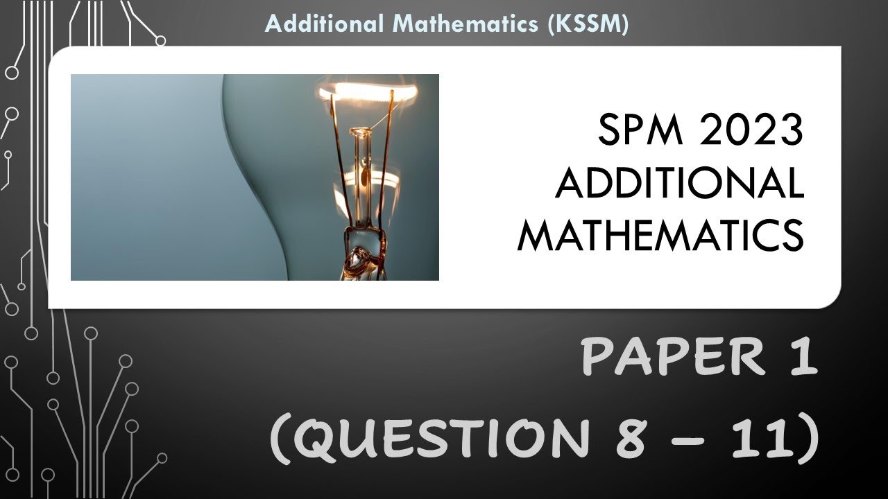 SPM Add Maths 2023 Paper 1 - Question 8 - 11 (Kertas Sebenar) - YouTube