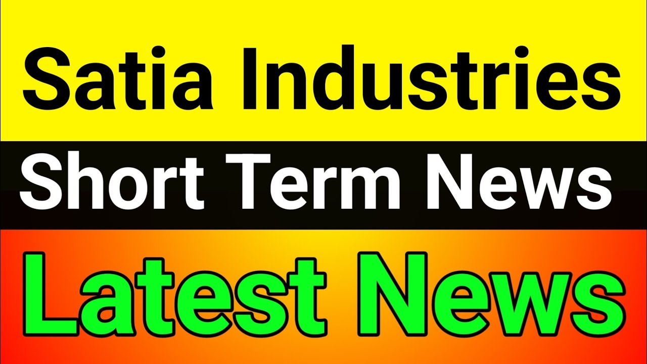Satia Industries share🔥satia industries share news🪀 satia industries ...