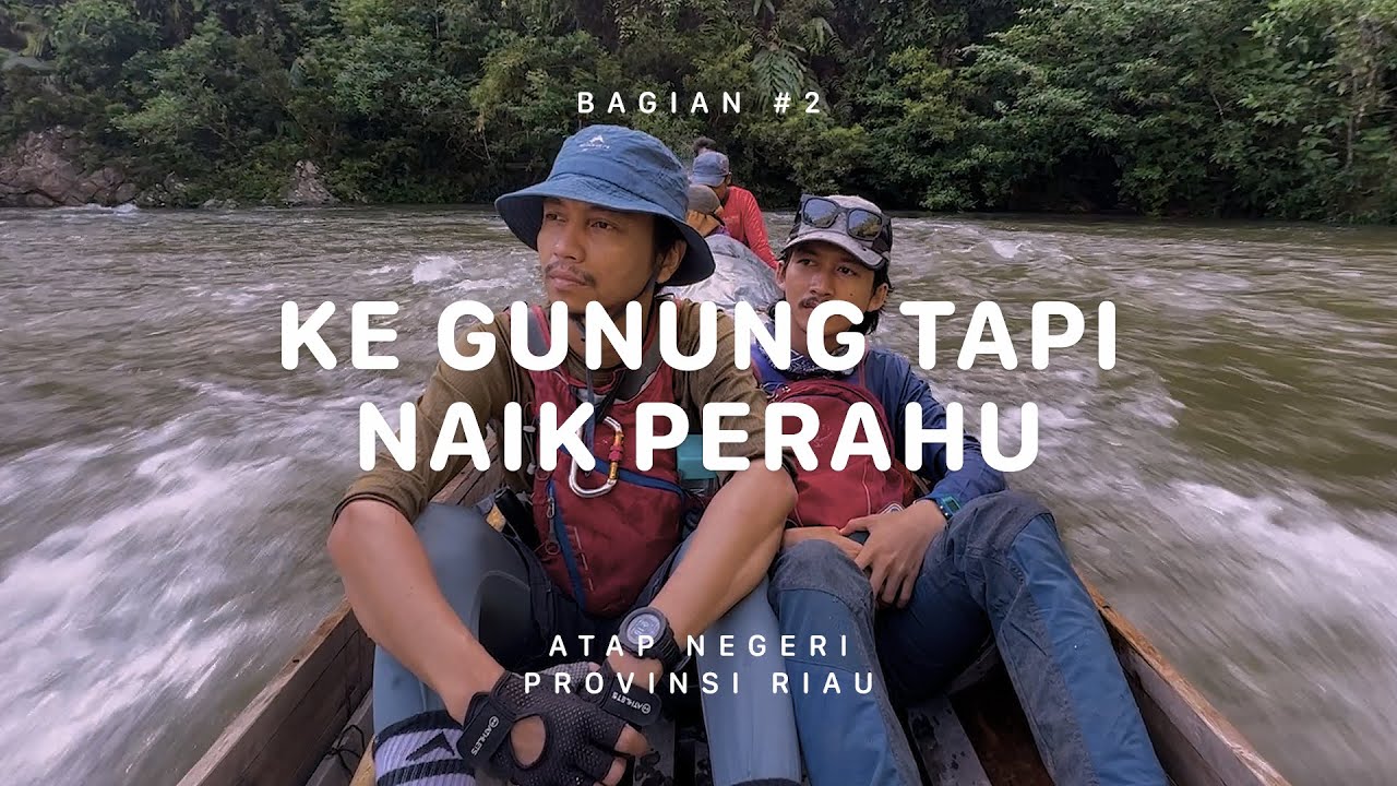 GUNUNG DJADI - Atap Negeri Riau #2 - YouTube