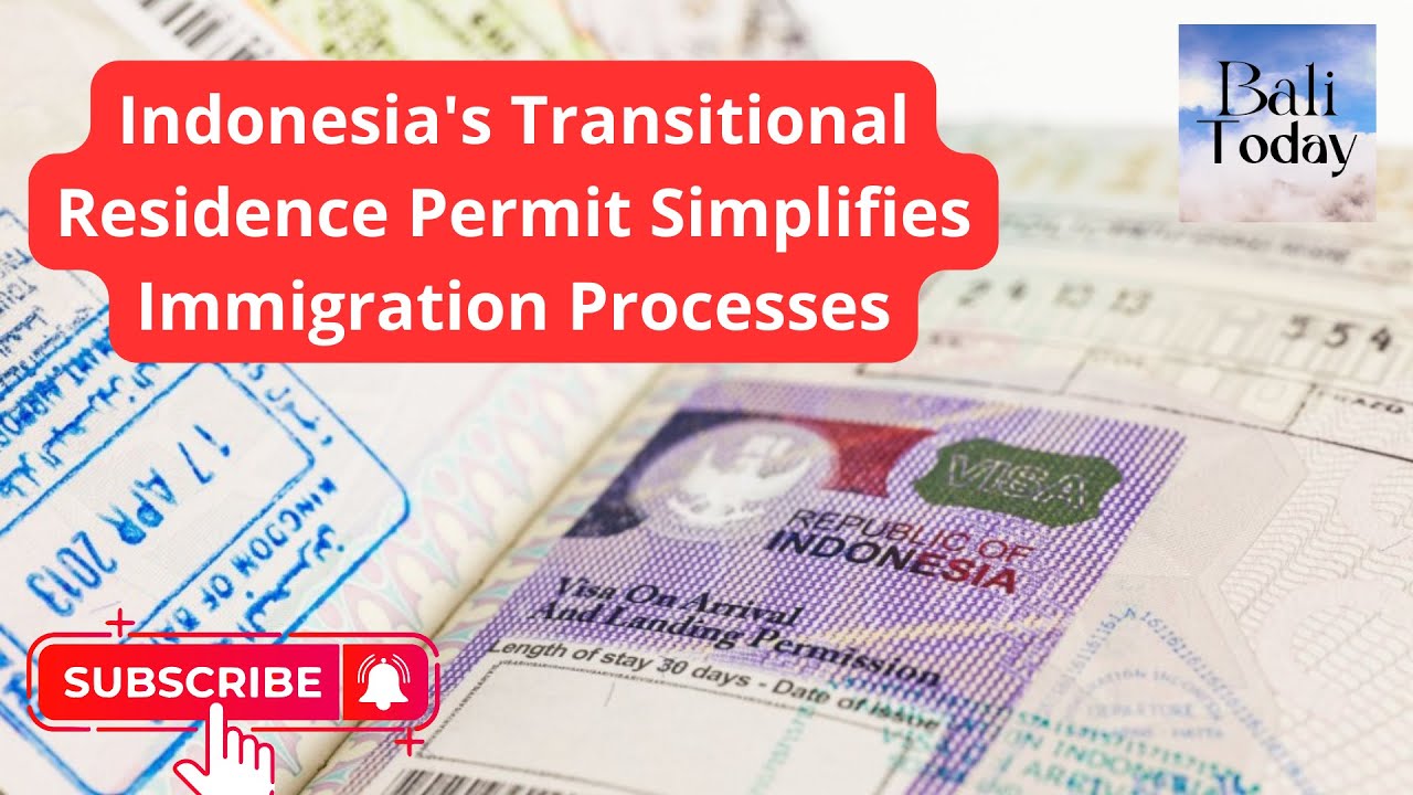 Indonesia's Transitional Residence Permit Simplifies Immigration ...