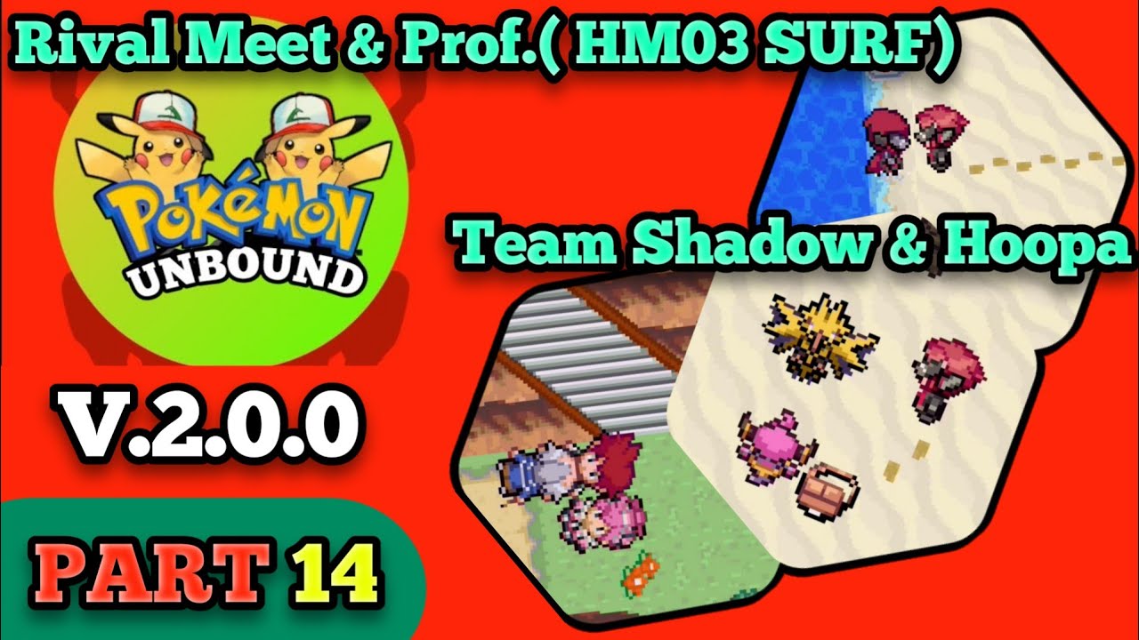 Pokemon Unbound Gameplay Part 14|Rival Meet & Professor|Collect Surf(HM ...