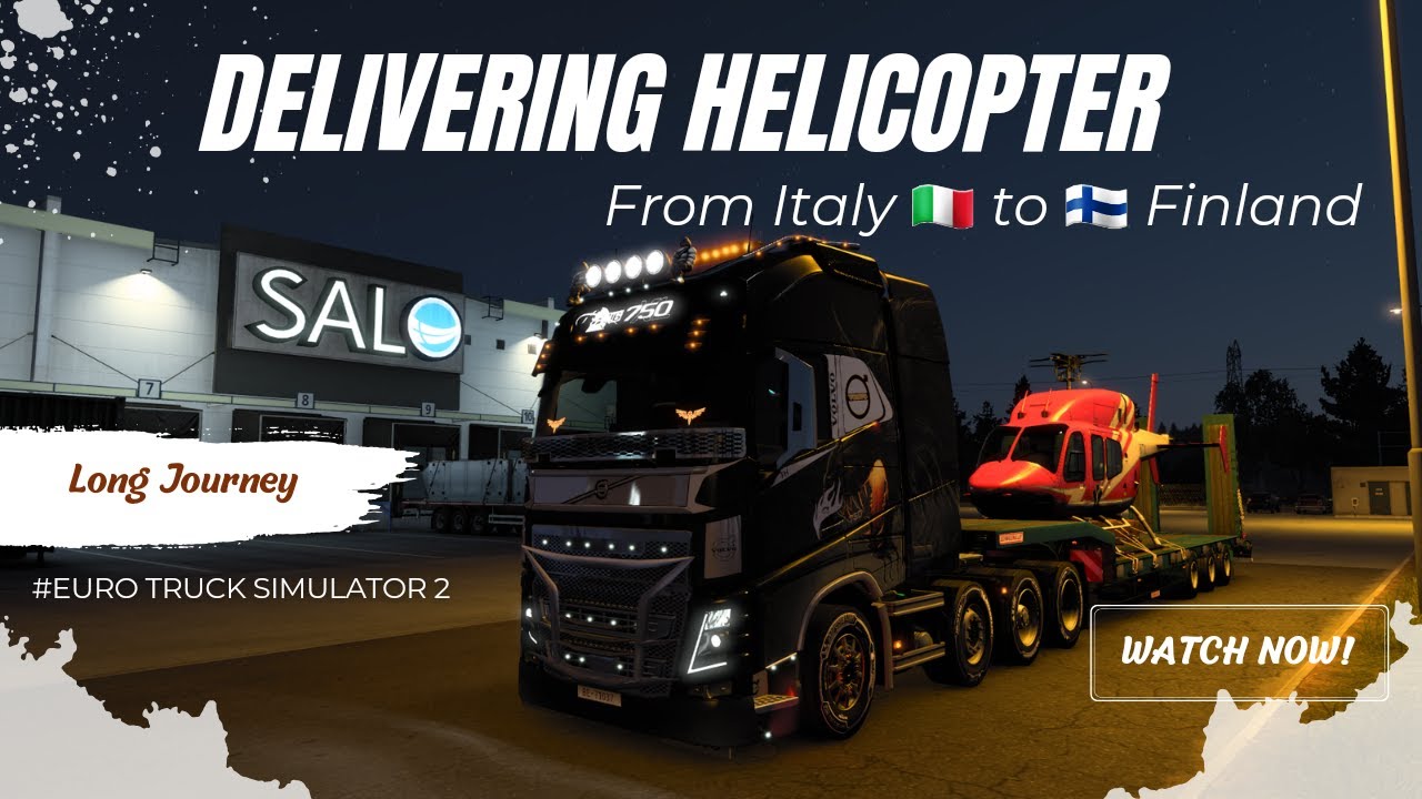 Delivering The Helicopter from Italy to Finland in ETS2 with High speed ...