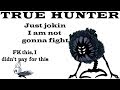 Hunter's mark ,Gruzzer, Carver hatcher , mosscreep ,husk guard, Husk ...