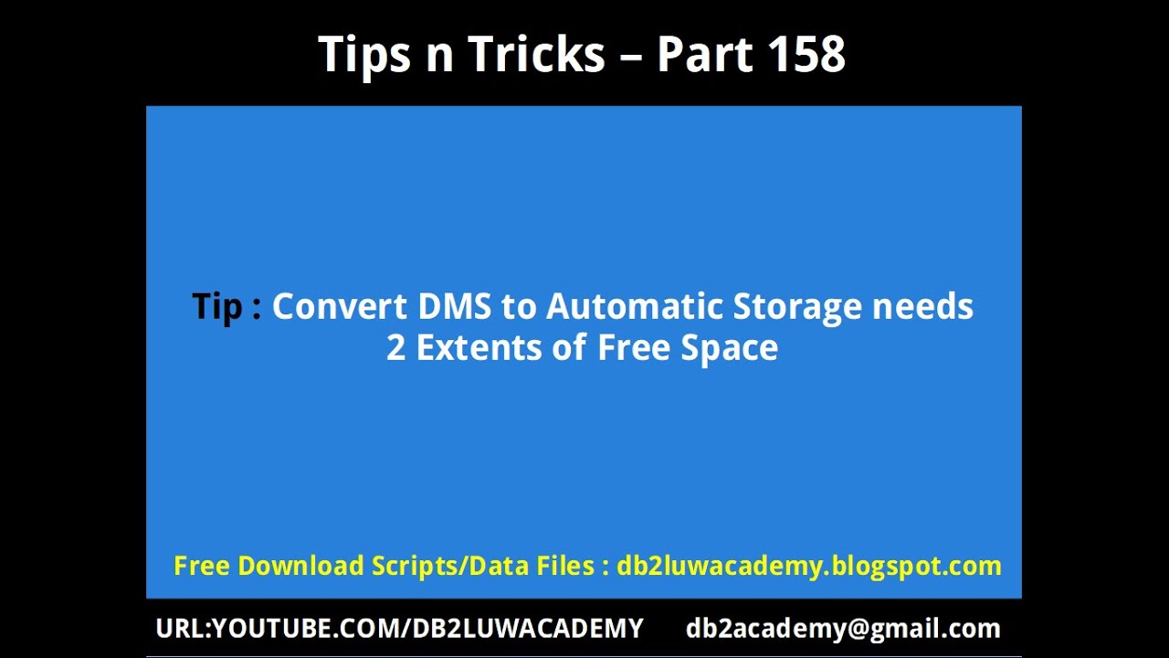 Tips n Tricks Part 158 Convert DMS to Automatic Storage Needs 2 Extents ...