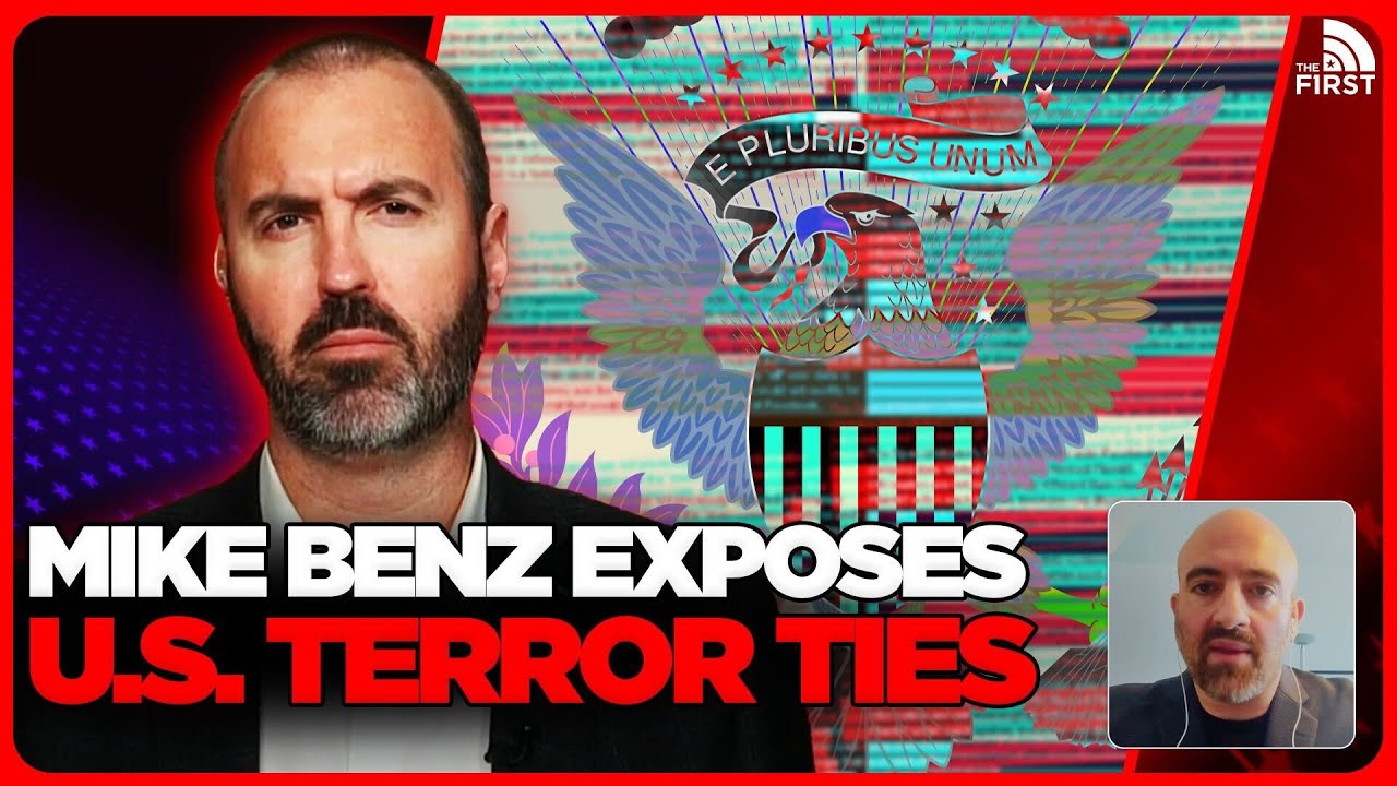 Mike Benz UNLEASHED! U.S. Government CAUGHT Funding Global Terror ...