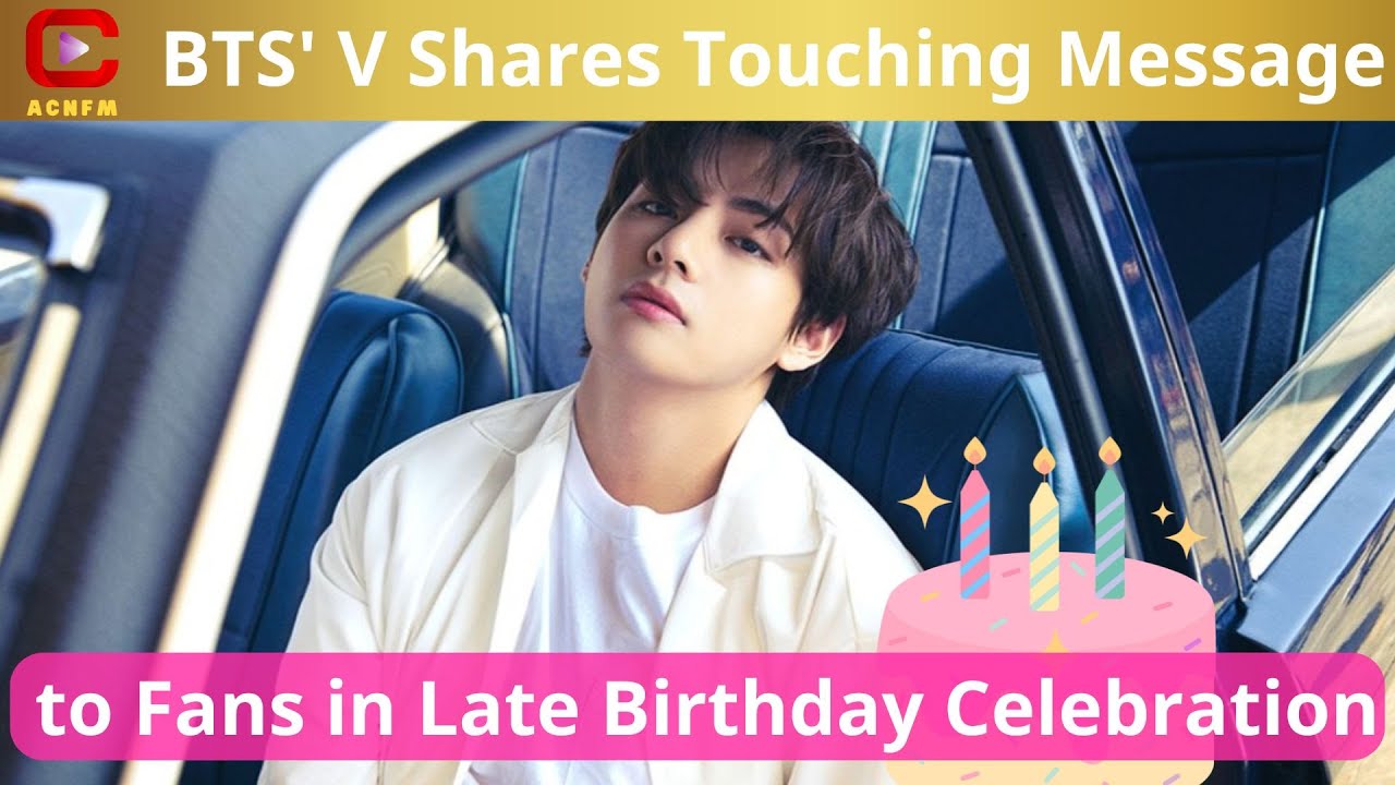 BTS' V Shares Touching Message to Fans in Late Birthday Celebration ...