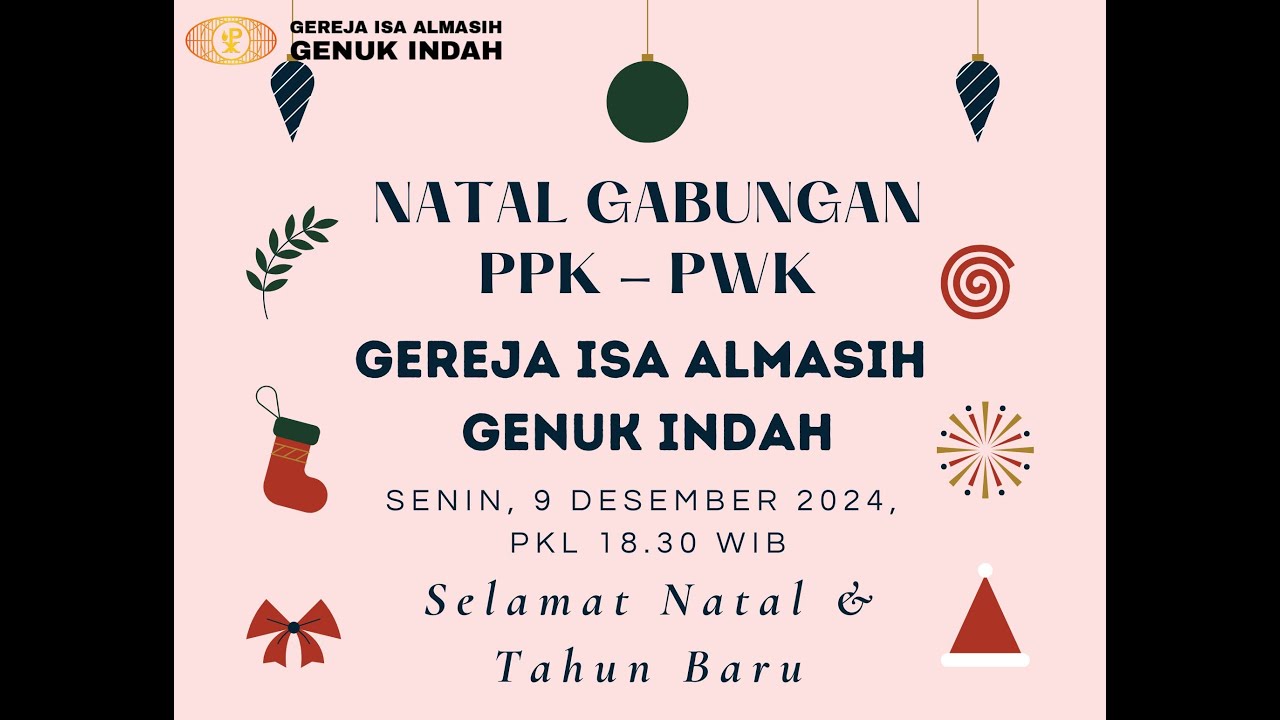 Natal Gabungan PPK-PWK | Pdt. Daniel Gunadi | GIA Genuk Indah Online ...