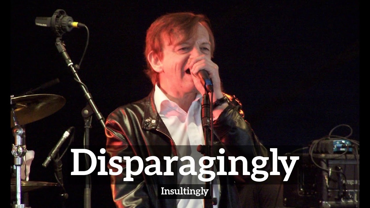 How to Say Disparagingly in English? | How Does Disparagingly Look ...