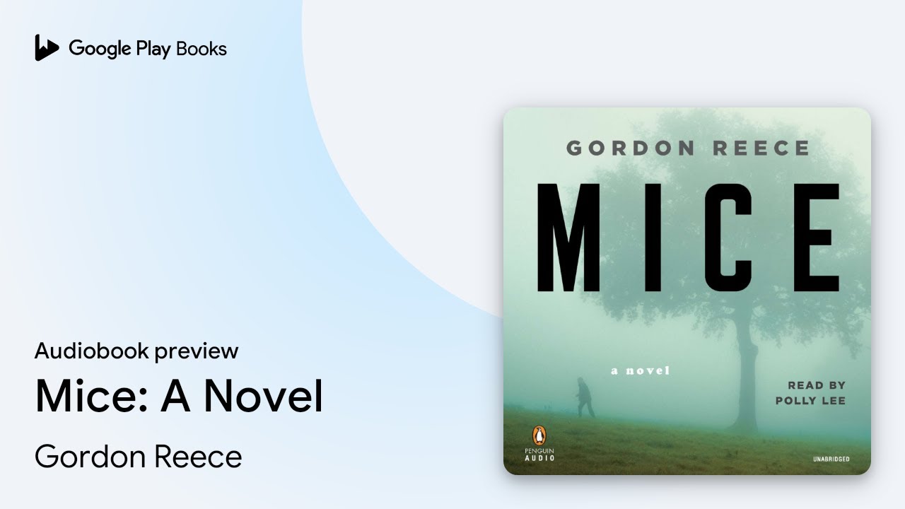 Mice: A Novel by Gordon Reece · Audiobook preview - YouTube