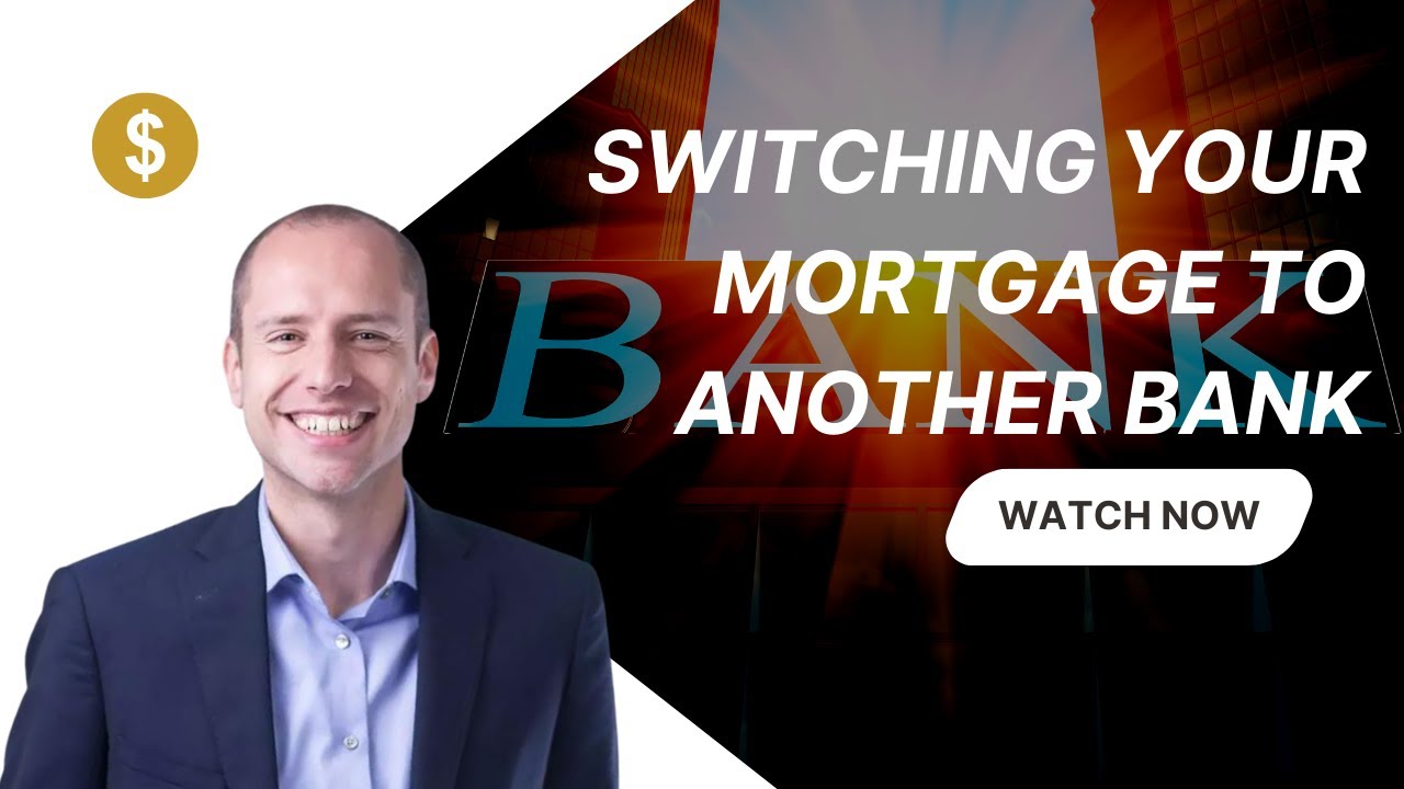 switching-your-mortgage-to-another-bank-youtube