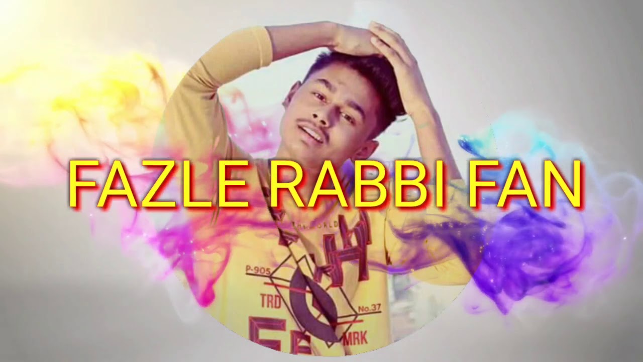 My first Start intro. Fazle Rabbi Fan - YouTube