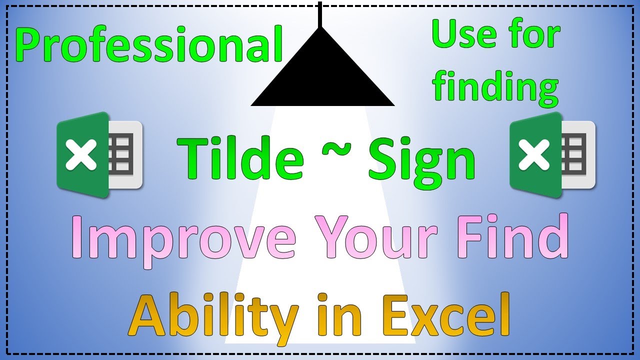 Tilde sign improve your find ability in excel ~ Excel 2020 - YouTube