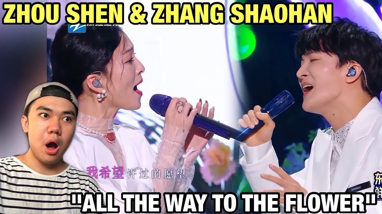 [REACTION] 周深张韶涵 Zhou Shen & Zhang Shaohan 《一路生花》"All the Way to The ...