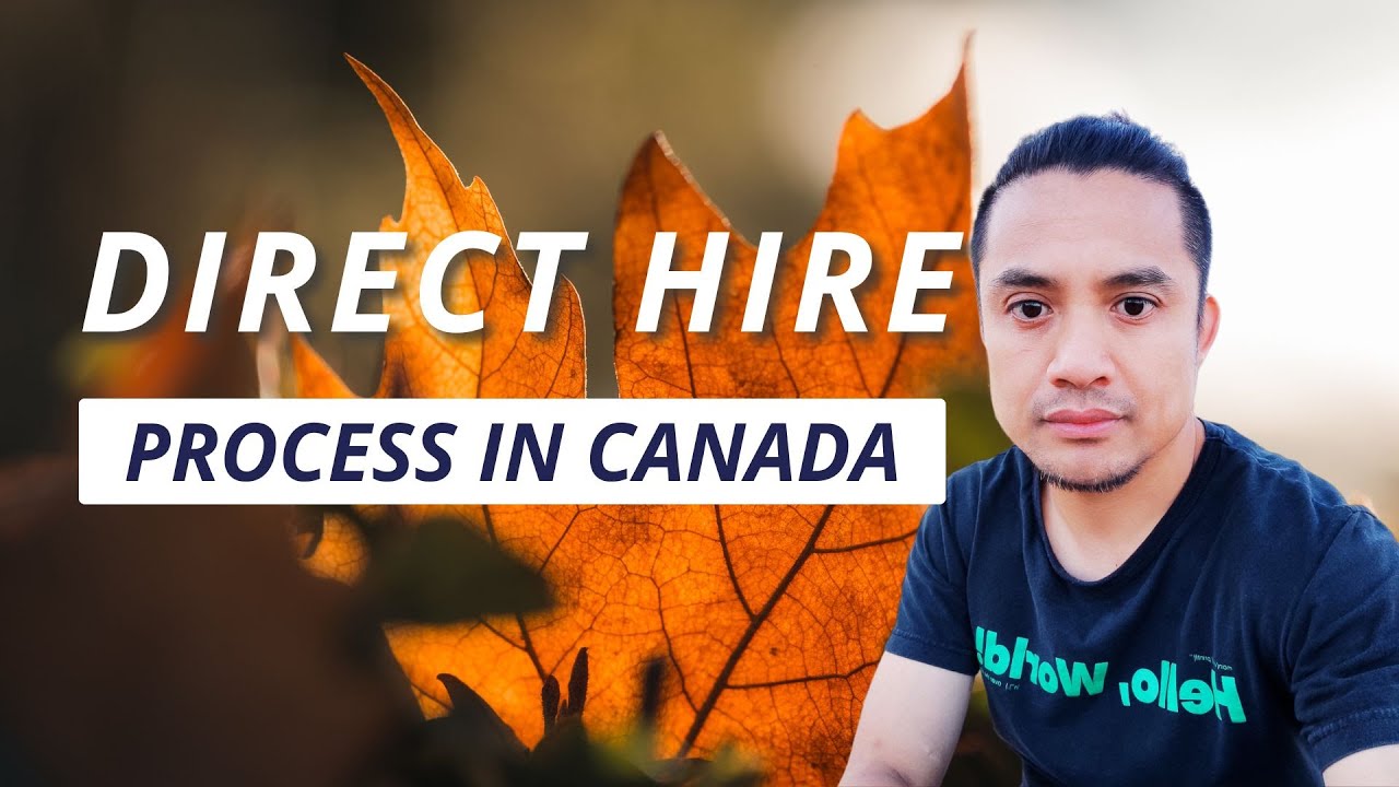 Direct Hire Process Canada Step by Step - YouTube