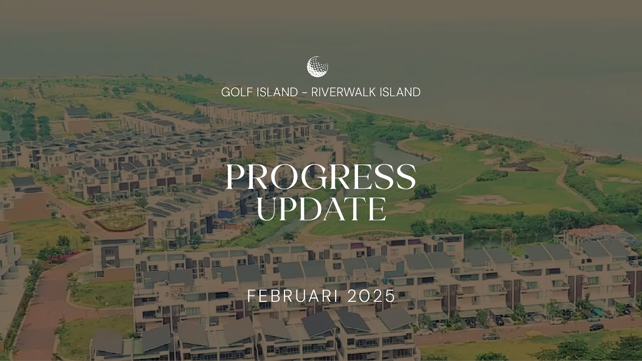 KAWASAN GOLF ISLAND & RIVERWALK ISLAND PIK - FEBRUARI 2025 - YouTube