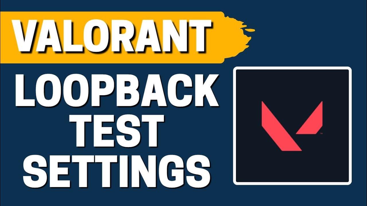 How To Enable/Disable Loopback Test Valorant - YouTube