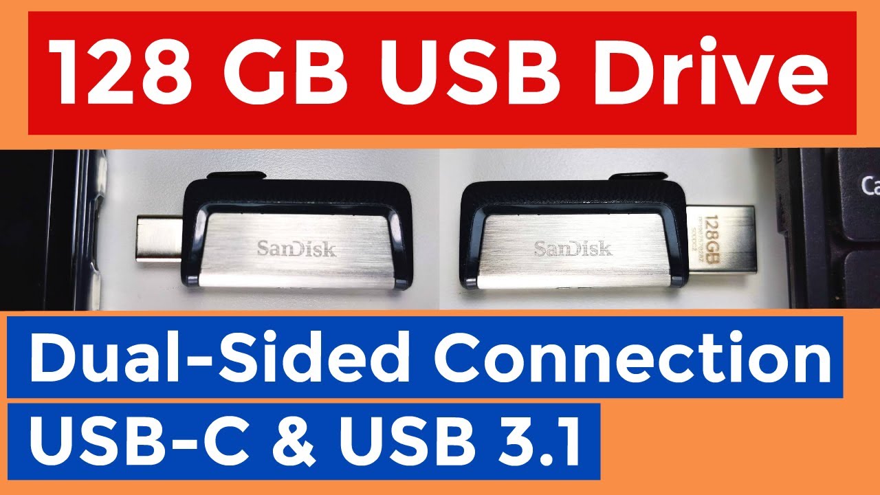 Dual Drive USB Type C and USB 3.1, 128GB Sandisk Ultra - YouTube
