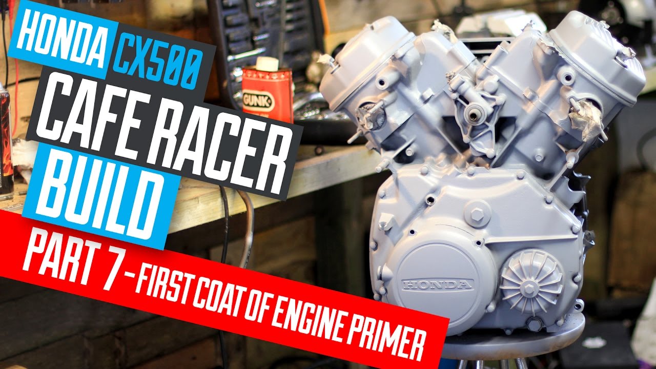 Honda CX500 Cafe Racer Build 7 - spraying and priming the engine - YouTube