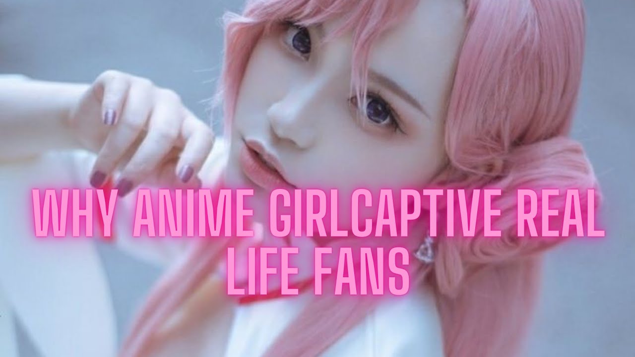 Why Anime Girl Captivative Real-life Fans - YouTube