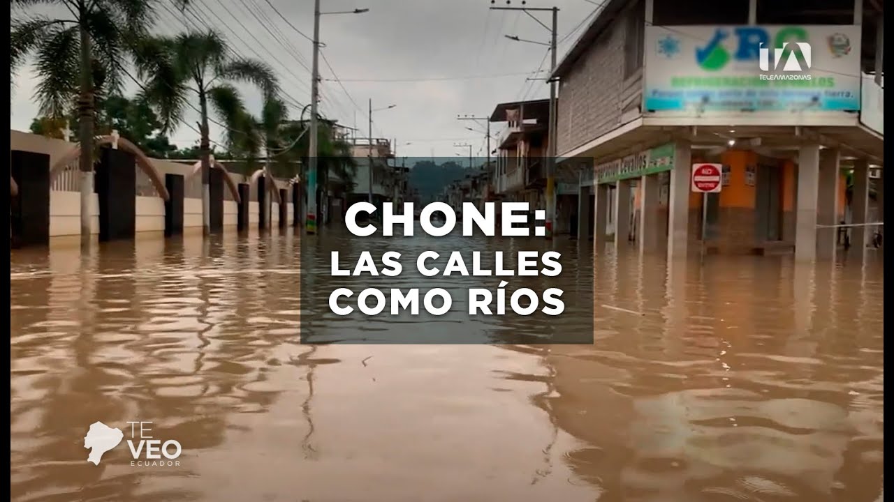 TE VEO ECUADOR : #CHONE CON LAS #CALLES COMO #RÍOS - YouTube