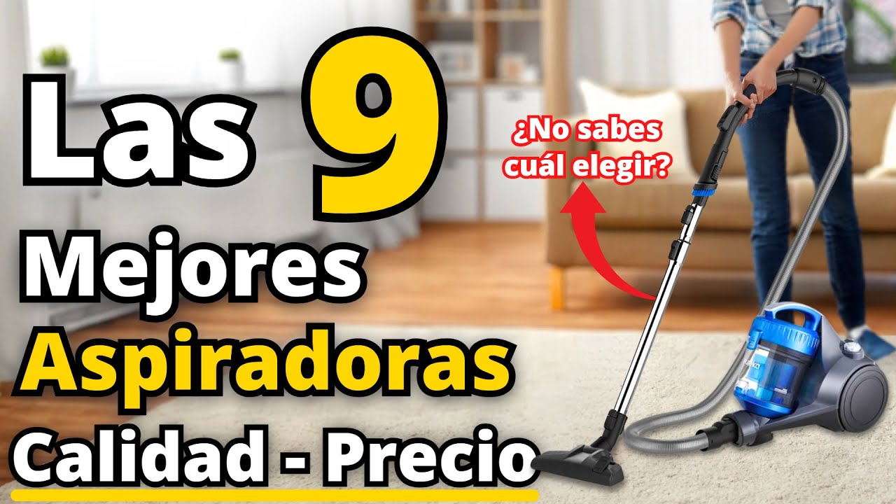 Las Mejores Aspiradoras Calidad Precio de 2025 [MEJORES de cada Tipo ...