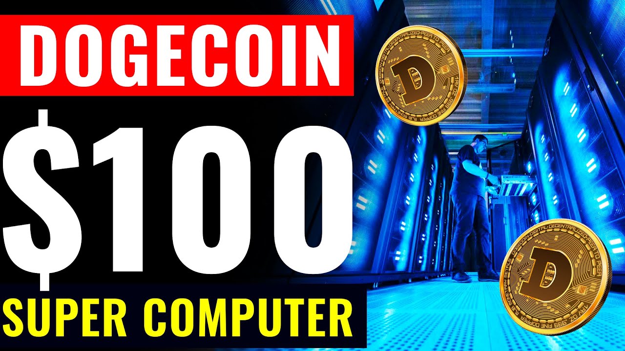 Dogecoin to $100 With A Super Computer! | Dogecoin Story - YouTube