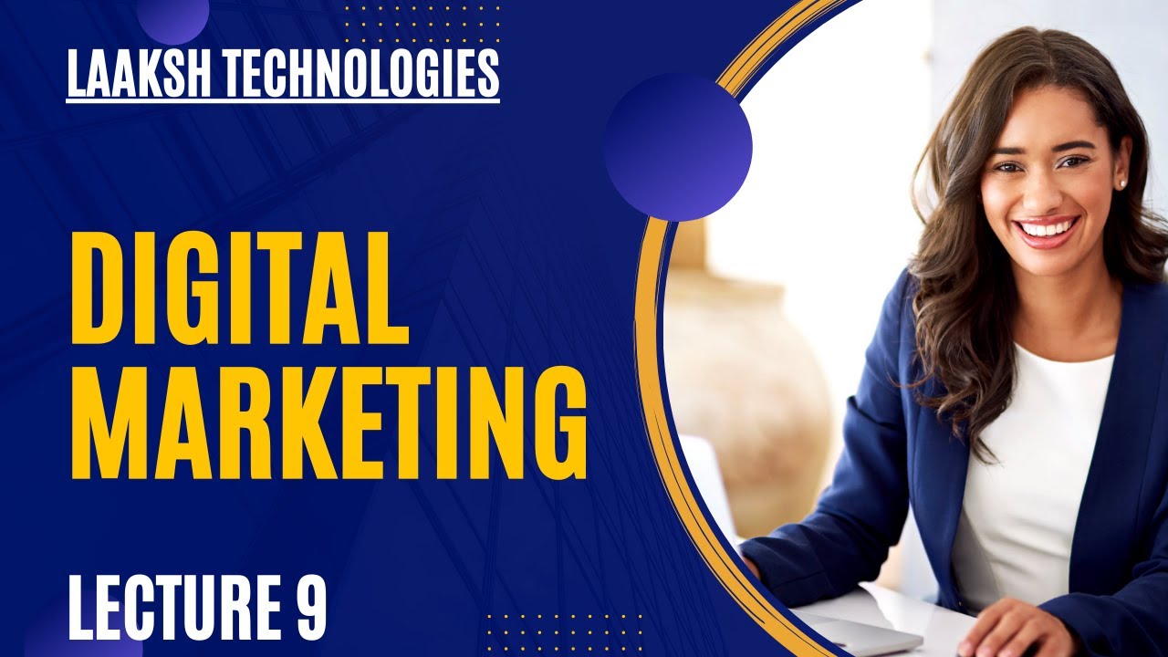 LECTURE 9 - Digital Marketing Classes - YouTube