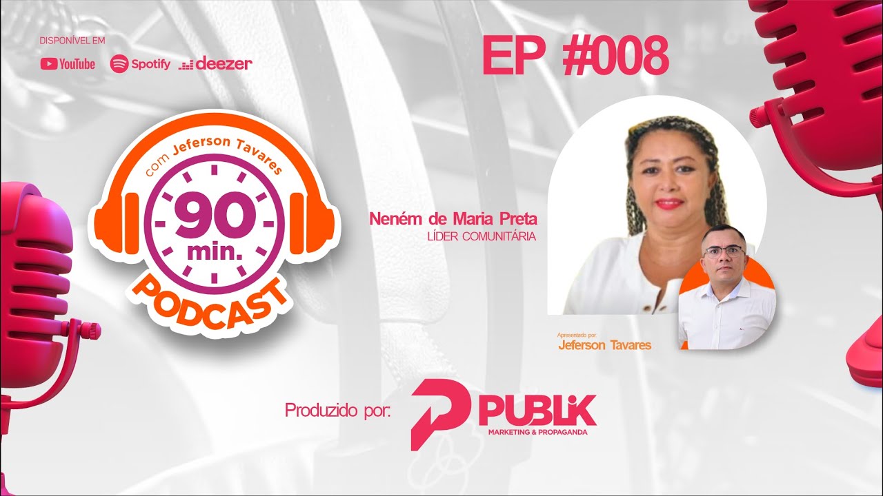 NENÉM DE MARIA PRETA - 90 MIN PODCAST Ep #008 - YouTube