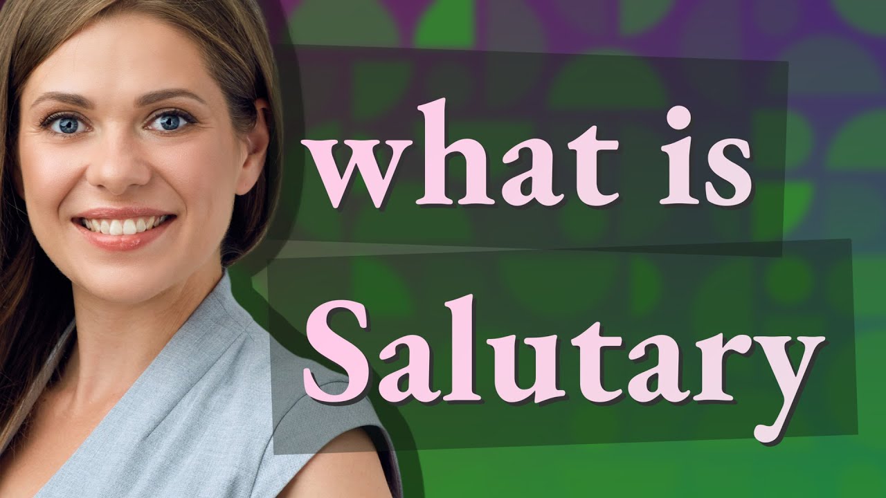 Salutary | meaning of Salutary - YouTube