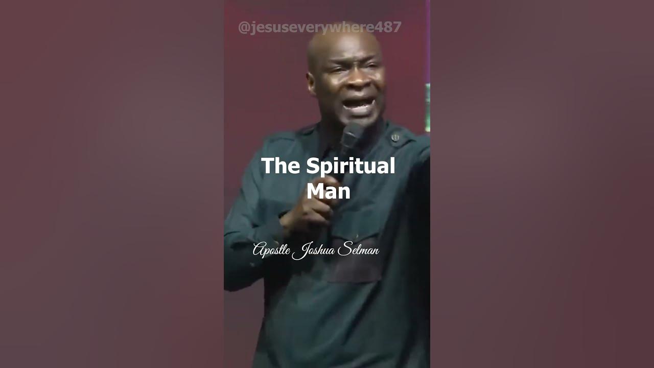 The Spiritual Man | Apostle Joshua Selman - YouTube