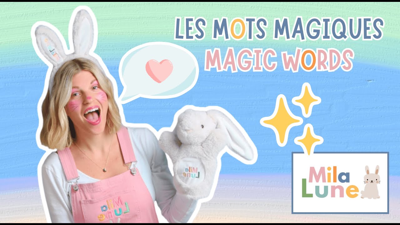 Les MOTS MAGIQUES MAGIC WORDS | Mila Lune | Bonjour, s’il te plaît ...