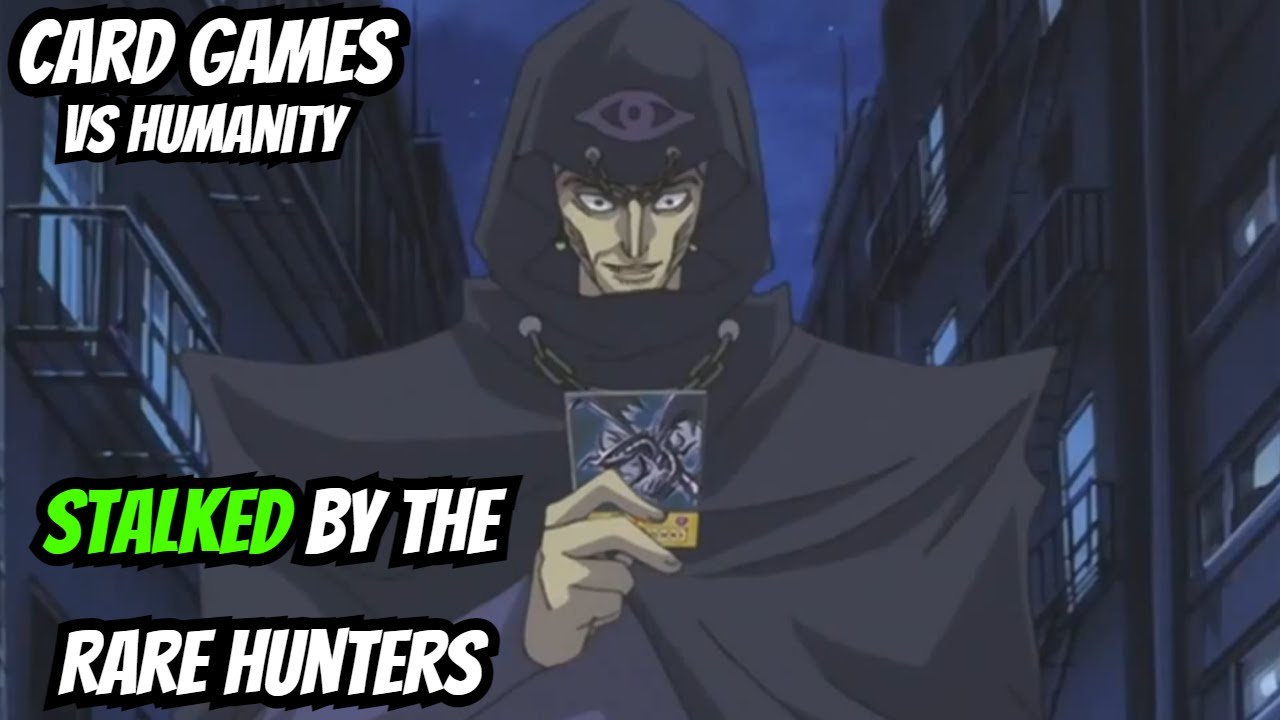 Card Games Vs Humanity Episode 55 (Yu-Gi-Oh! Stalked By The Rare ...